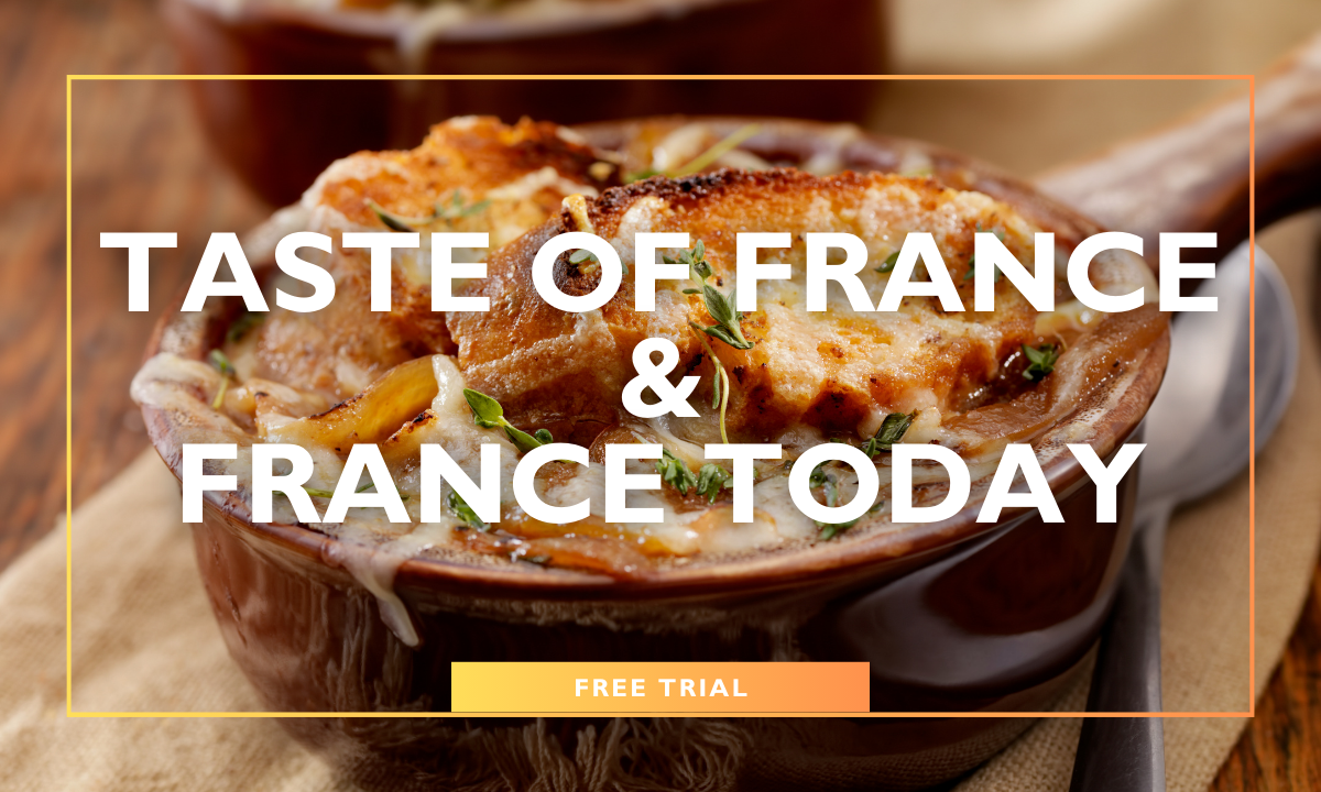 Exclusive free trial offer for TASTE OF FRANCE subscribers - France Today